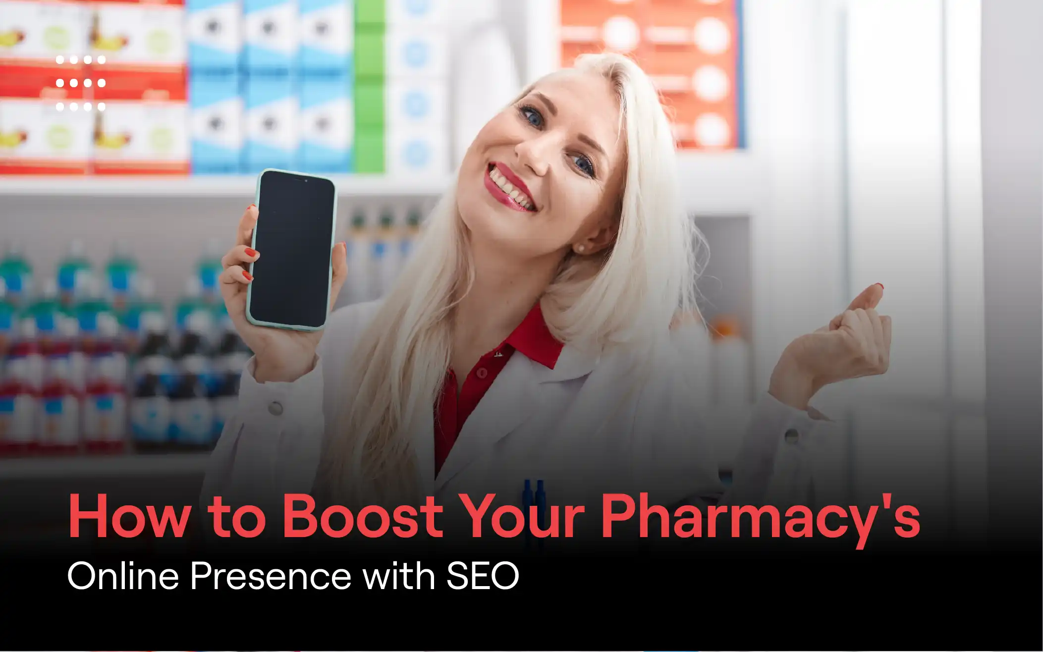 Ultimate Guide To Boost Your Pharmacy's Online Presence with SEO
