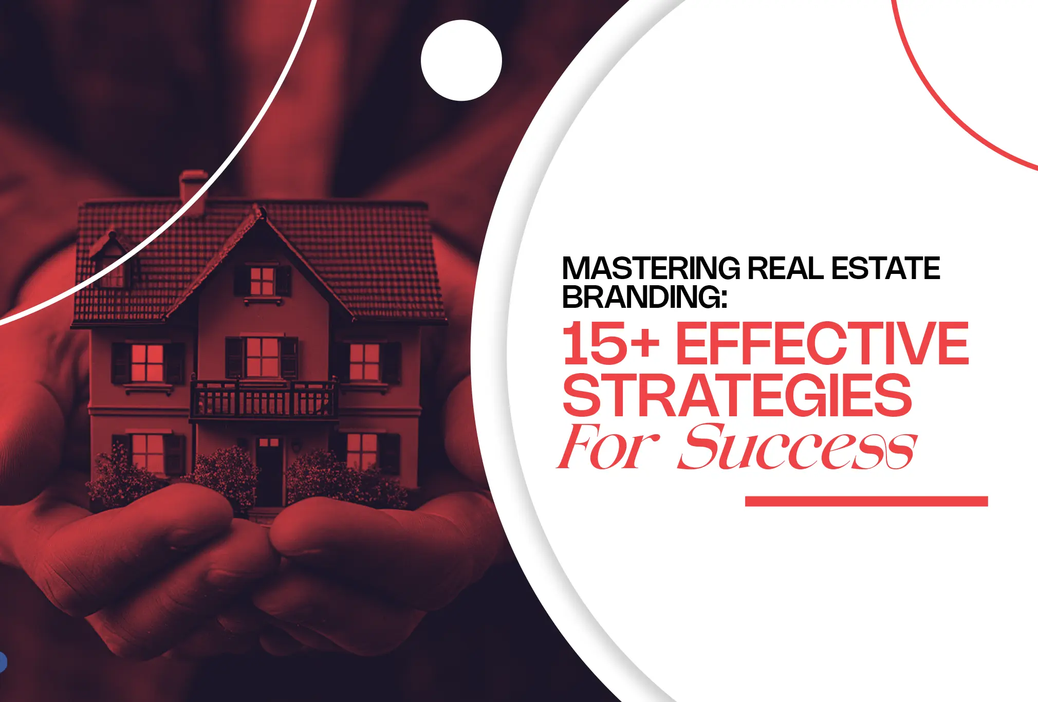 Mastering Real Estate Branding: 15+ Effective Strategies For Success