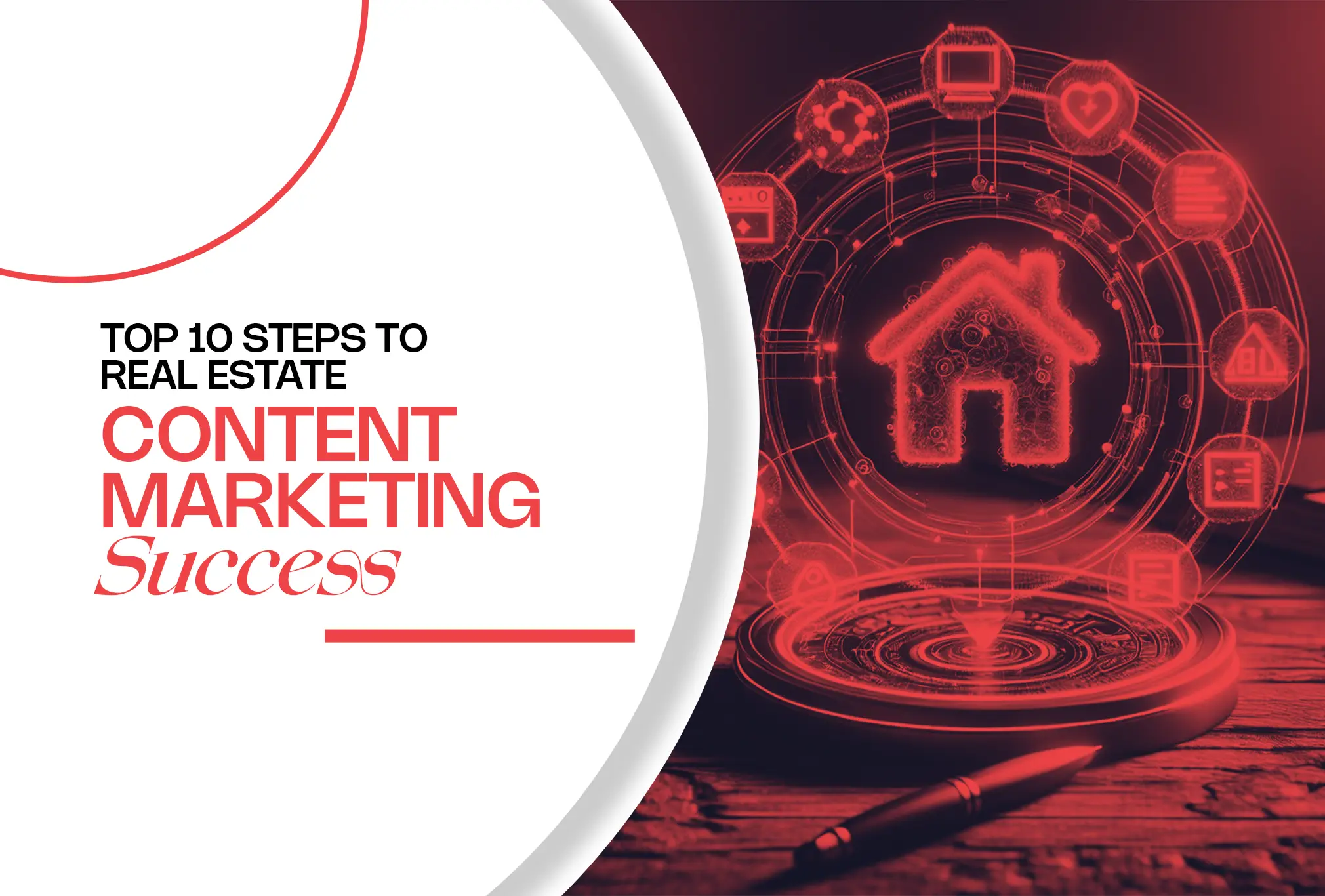 Top 10 Steps to Real Estate Content Marketing Success