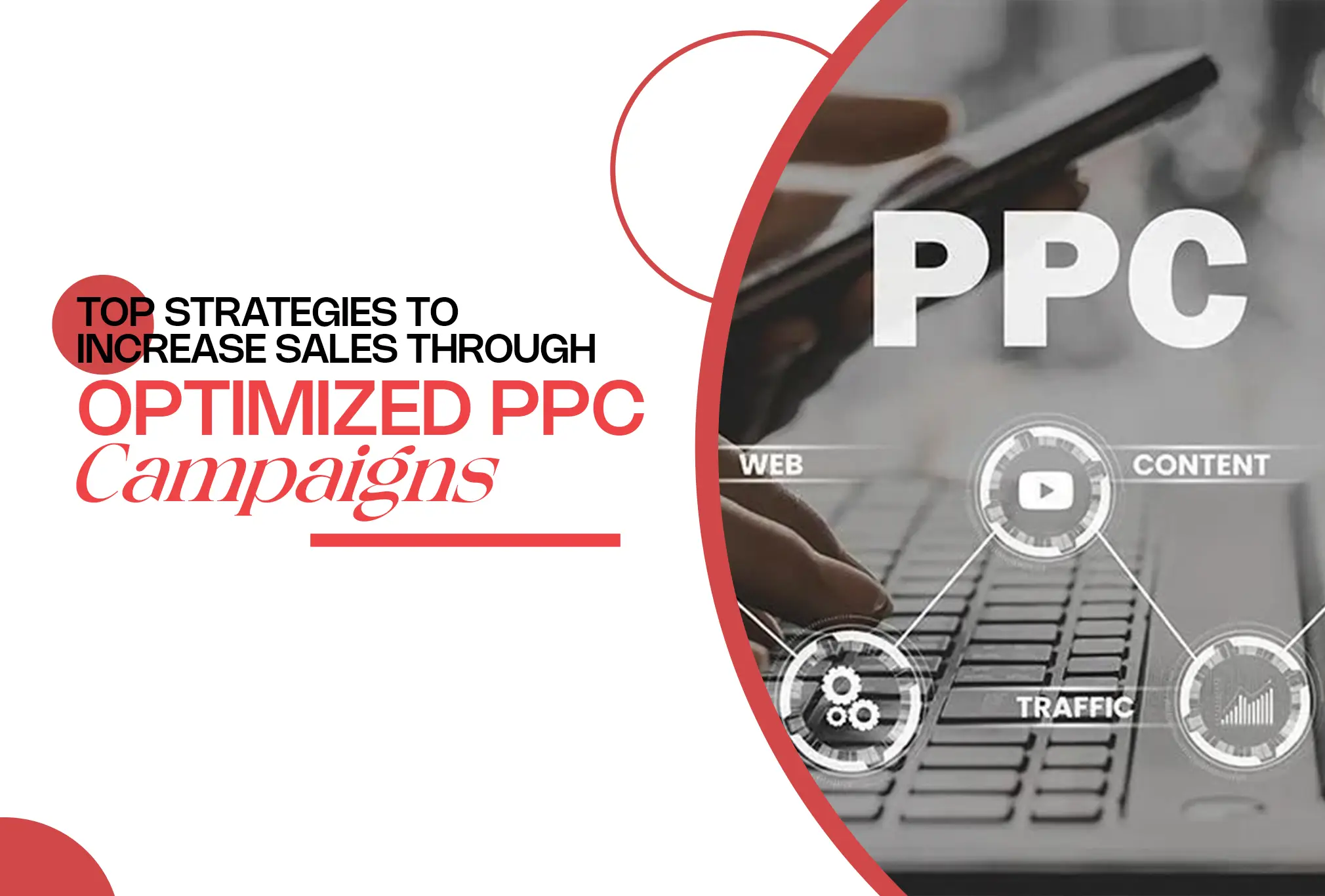Top Strategies to Increase Sales with Optimized PPC Campaigns