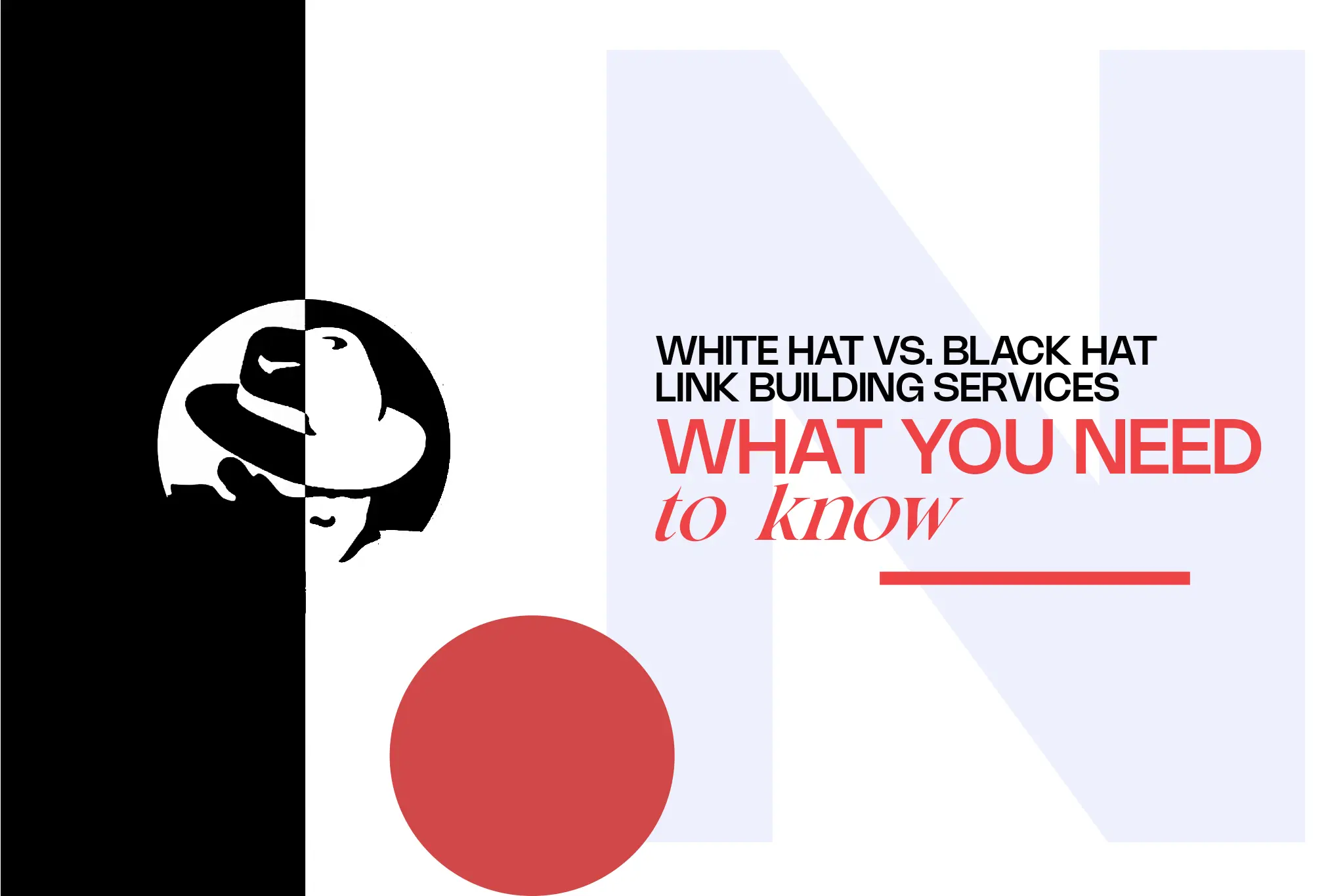 White Hat vs. Black Hat Link Building: Key Differences Explained